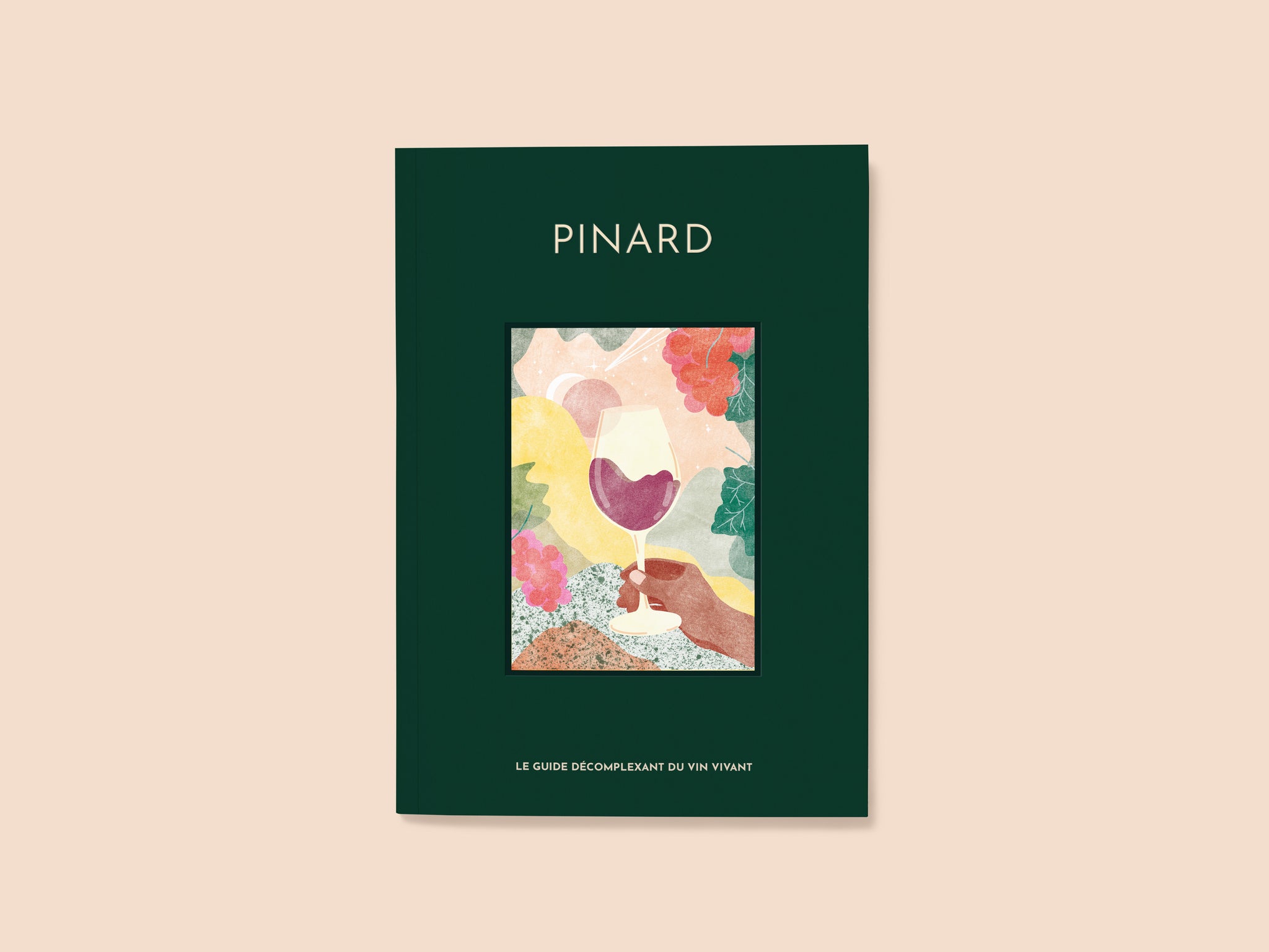 Guide Pinard • Le livre sur le vin vivant